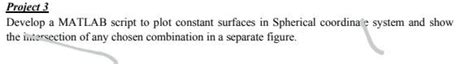 Solved Prolect 3 Develop A Matlab Script To Plot Constant