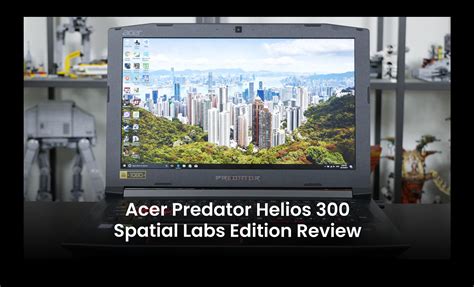 Acer Predator Helios Spatial Labs Edition Review