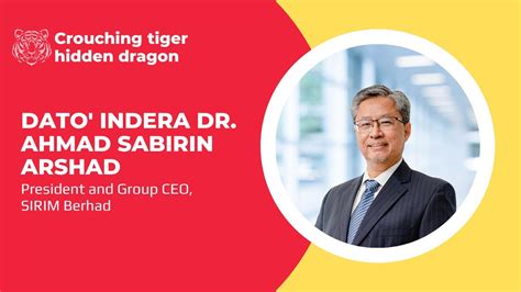 Ep 35 Dato Indera Dr Ahmad Sabirin Arshad President And Group Ceo Sirim Berhad Youtube