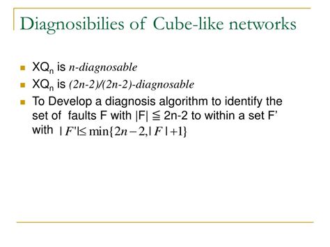 Ppt A Pessimistic One Step Diagnosis Algorithms For Cube Like Networks Under The Pmc Model