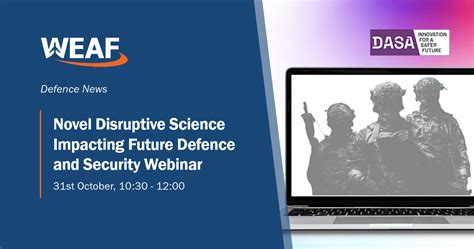 Novel Disruptive Science Impacting Future Defence And Security Webinar