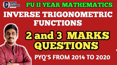 Inverse Trigonometric Functions 2 And 3 Marks Pyqs Solutions From 2014 To 2020 Youtube