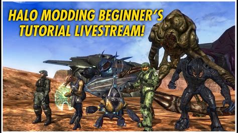 Halo Modding Beginners Tutorial Livestream Youtube
