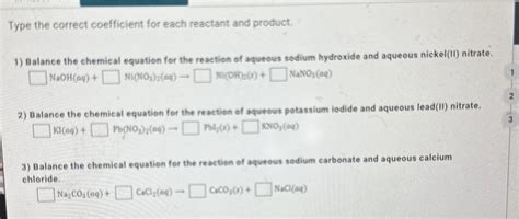 Solved Type The Correct Coefficient For Each Reactant And