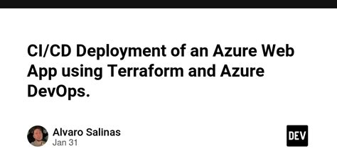Cicd Deployment Of An Azure Web App Using Terraform And Azure Devops Dev Community