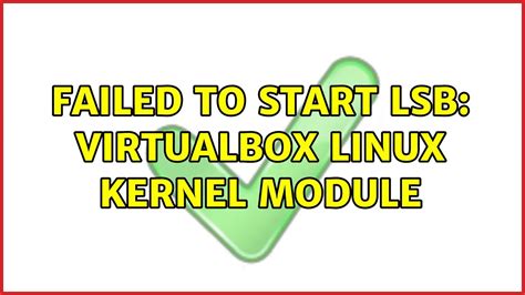 Ubuntu Failed To Start Lsb Virtualbox Linux Kernel Module Youtube