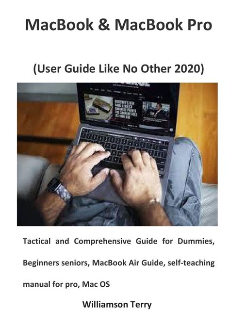 MacBook MacBook Pro User Guide Like No Other Tactical And Comprehensive Guide For