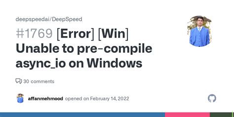 Error Win Unable To Pre Compile Asyncio On Windows · Issue 1769 · Deepspeedaideepspeed