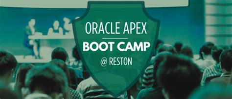 Oracle APEX Bootcamp Reston Oracle Developer Technology User Group