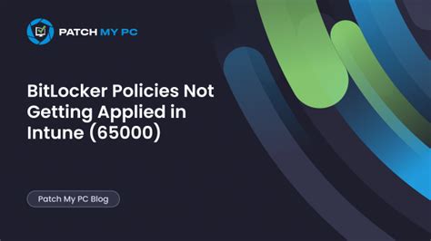 Bitlocker Policies Failing In Intune With 65000 During Autopilot