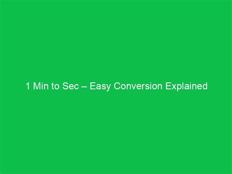 1 Min To Sec Easy Conversion Explained Prep My Career