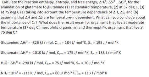 Solved Calculate The Reaction Enthalpy Entropy And Free Chegg