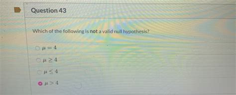 Solved Question 43 Which Of The Following Is Not A Valid