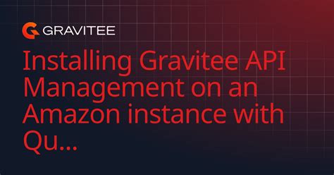 Installing Gravitee Api Management On An Amazon Instance With Quick Install Gravitee Documentation