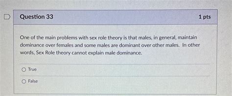 Solved D Question 33 1 Pts One Of The Main Problems With Sex Chegg Com