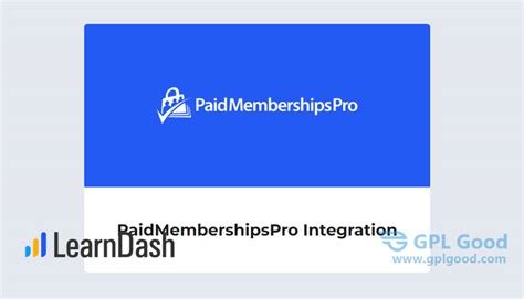 LearnDash Paid Memberships Pro Integration Addon GPL Good