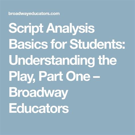 Script Analysis Basics For Students Understanding The Play Part One