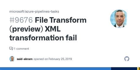 File Transform Preview Xml Transformation Fail · Issue 9676 · Microsoftazure Pipelines Tasks
