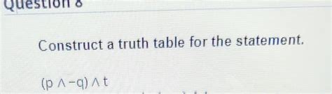 Solved Construct A Truth Table For The Statement Chegg