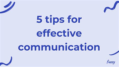 5 Tips For Effective Communication