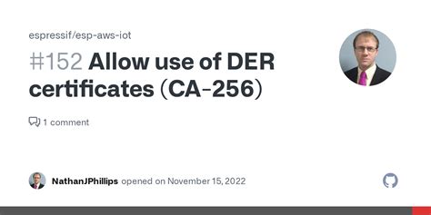 Allow Use Of Der Certificates Ca 256 · Issue 152 · Espressifesp Aws