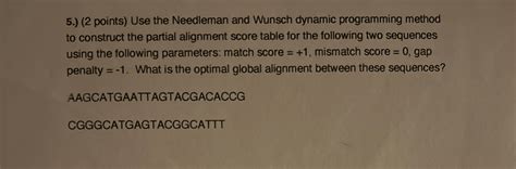 Solved 5 2 ﻿points ﻿use The Needleman And Wunsch Dynamic