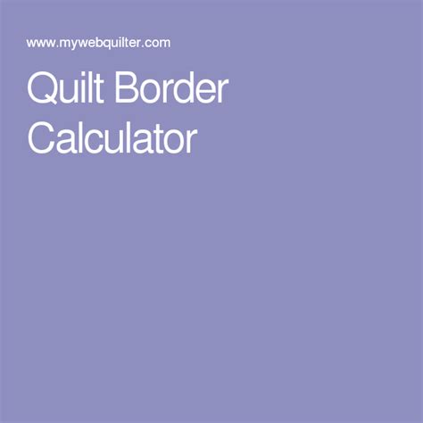 Quilt Border Calculator Quilt Border Quilting Math Free Quilting