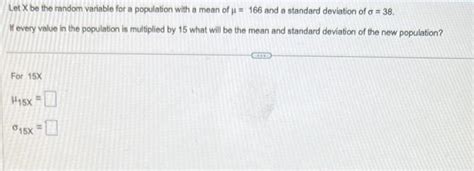 Solved Let X Be The Random Variable For A Population With A