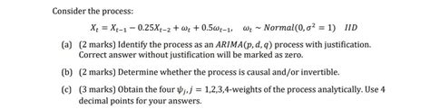 Solved Consider The Process Xt Xt 1 025xt 2 Wt