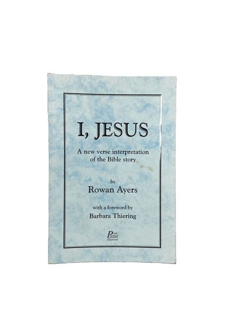 I Jesus A New Verse Interpretation Of The Bible Story Rowan Ayers