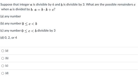 Solved Suppose That Integer A Is Divisible By 6 And B Is
