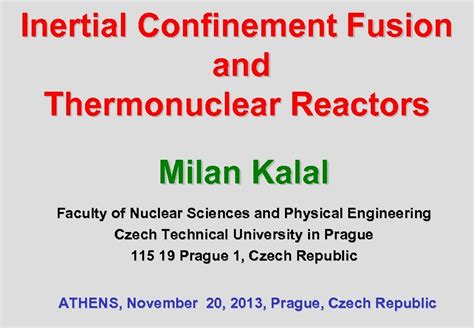 Inertial Confinement Fusion And Thermonuclear Reactors Milan Kalal