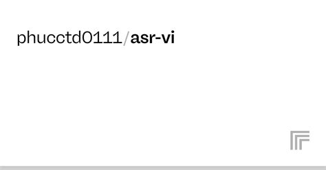 Examples Phucctd0111 Asr Vi Replicate