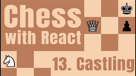 Create A Chess Game With React Part 13 Castling Youtube