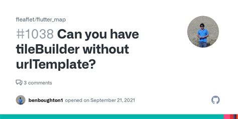 can you have tilebuilder without urltemplate · issue 1038 · fleaflet flutter map · github