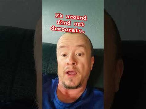 Fk Around Find Out Democrats America Politics Smash That Subscribe