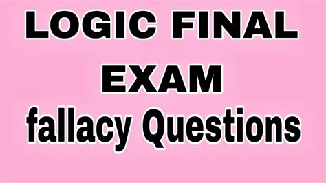 🔴freshman Logic Final Exam Fallacy Based Part 3 Youtube