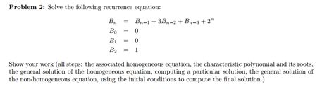 Solved Problem Solve The Following Recurrence Equation Chegg
