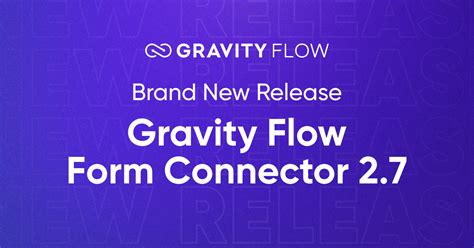 Brand New Release Gravity Flow Form Connector Extension 2 7 Gravity Forms