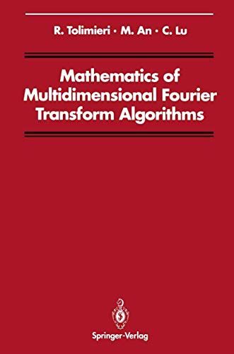 Mathematics Of Multidimensional Fourier Transform Algorithms Signal Processing And Digital