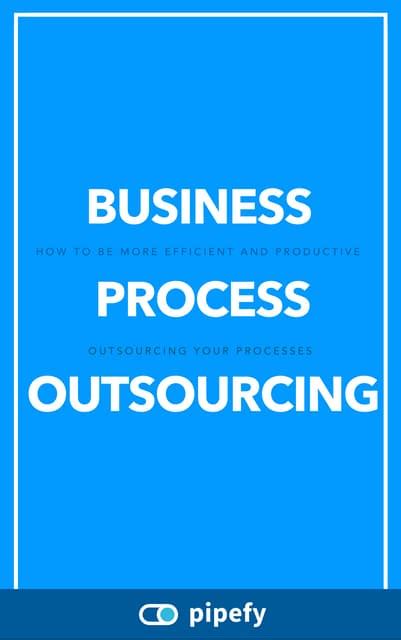 Business Process Outsourcing Pipefy Pdf