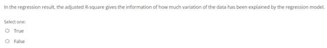 Solved In The Regression Result The Adjusted R Square Gives Chegg Com