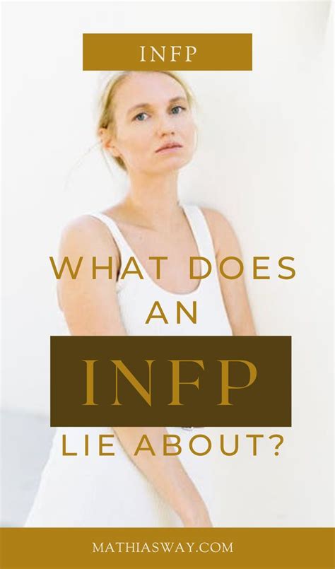 What Does An Infp Lie About And When Do They Do It Infp Rarely Agrees To Become An Accessory To