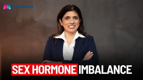 Sex Hormone Imbalance Know The Signs And Solutions Youtube