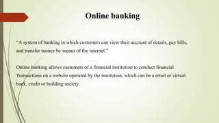 Overview Of Information System And Its Need In Banks Online Banking Mobile Banking And ATM PPTX