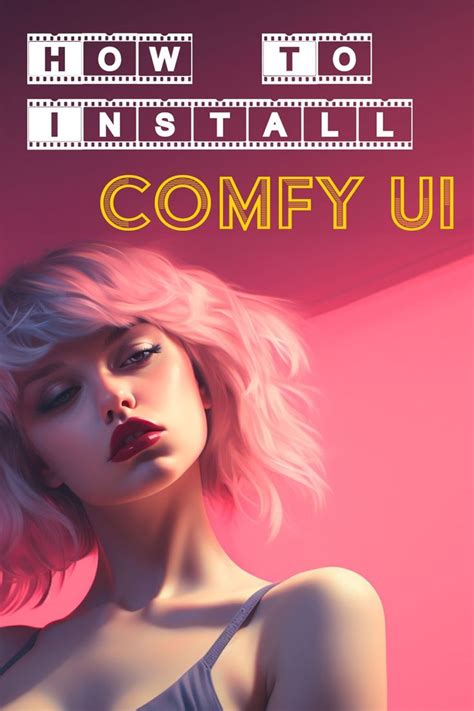 How To Install Comfy UI A Streamlined Process For Enhanced Workflow Marketing Jobs Workflow