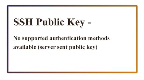 Ssh Public Key No Supported Authentication Methods Available Server