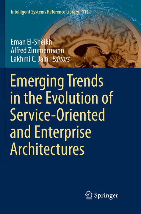 Emerging Trends In The Evolution Of Service Oriented And Enterprise Architectures Ernster
