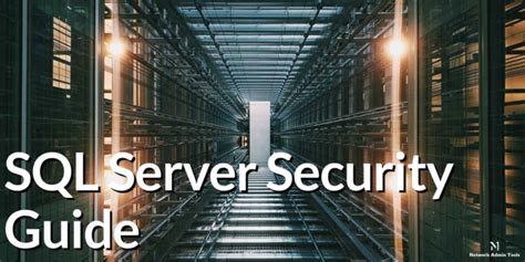 Sql Server Security Guide For 2025 Including The Best Tools