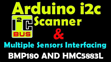 Arduino I2c Scanner And Multiple I2c Sensors Interfacing And Programming